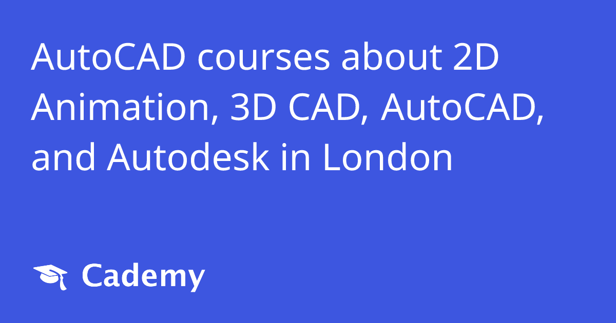 AutoCAD courses about 2D Animation, 3D CAD, AutoCAD, and Autodesk in ...