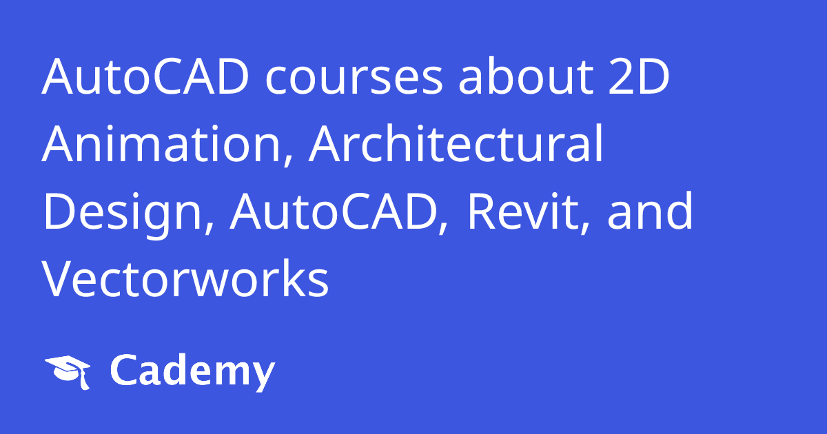 AutoCAD courses about 2D Animation, Architectural Design, AutoCAD ...