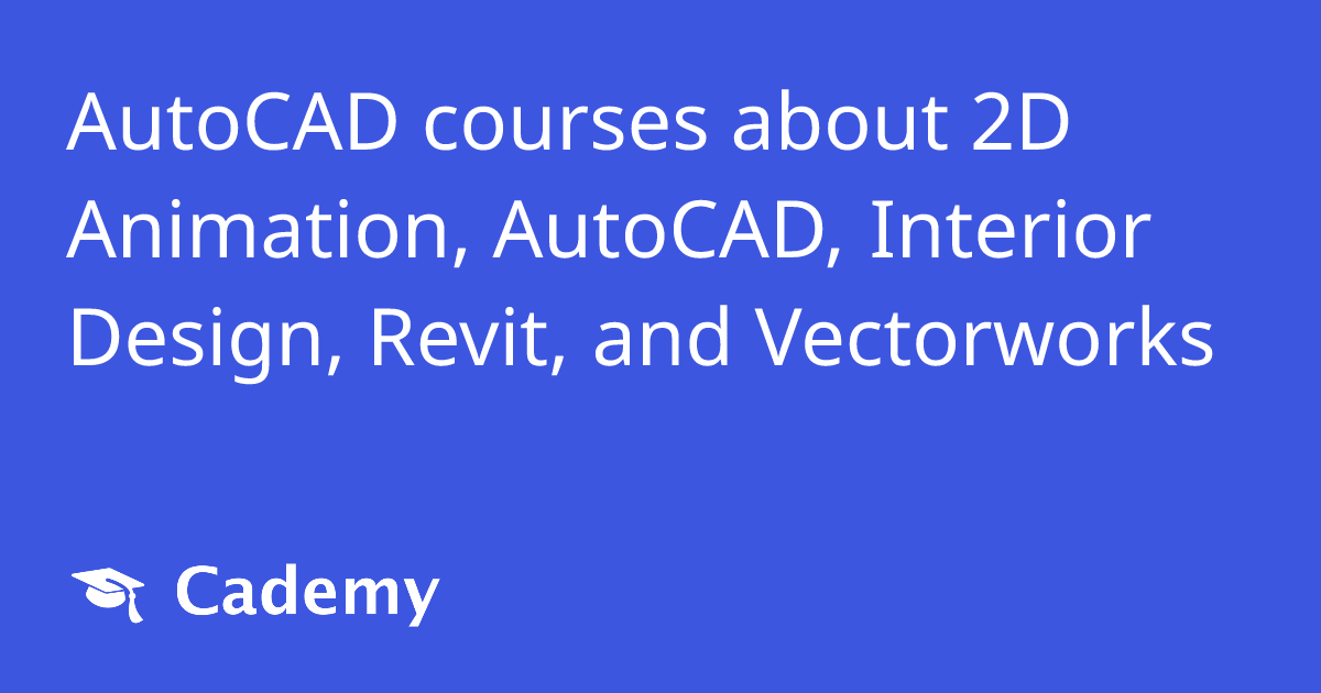 AutoCAD courses about 2D Animation, AutoCAD, Interior Design, Revit ...