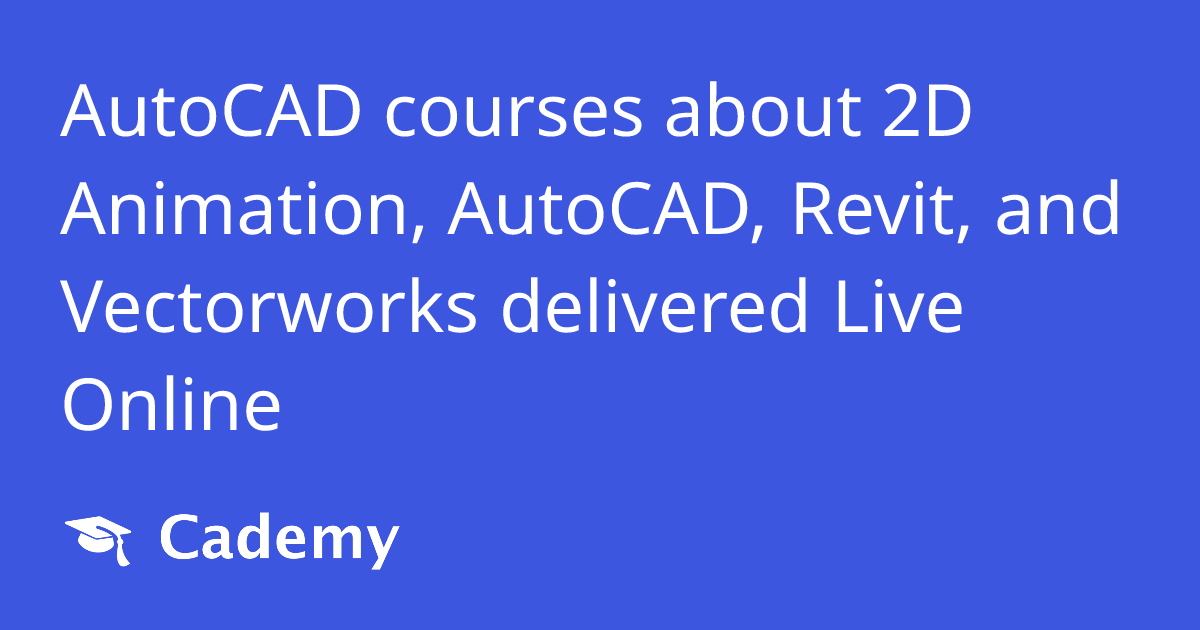 AutoCAD courses about 2D Animation, AutoCAD, Revit, and Vectorworks ...