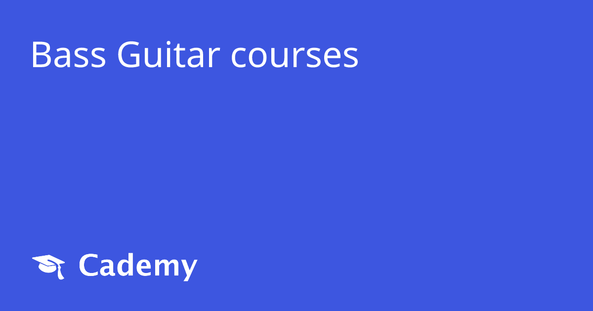 Bass Guitar courses - Cademy