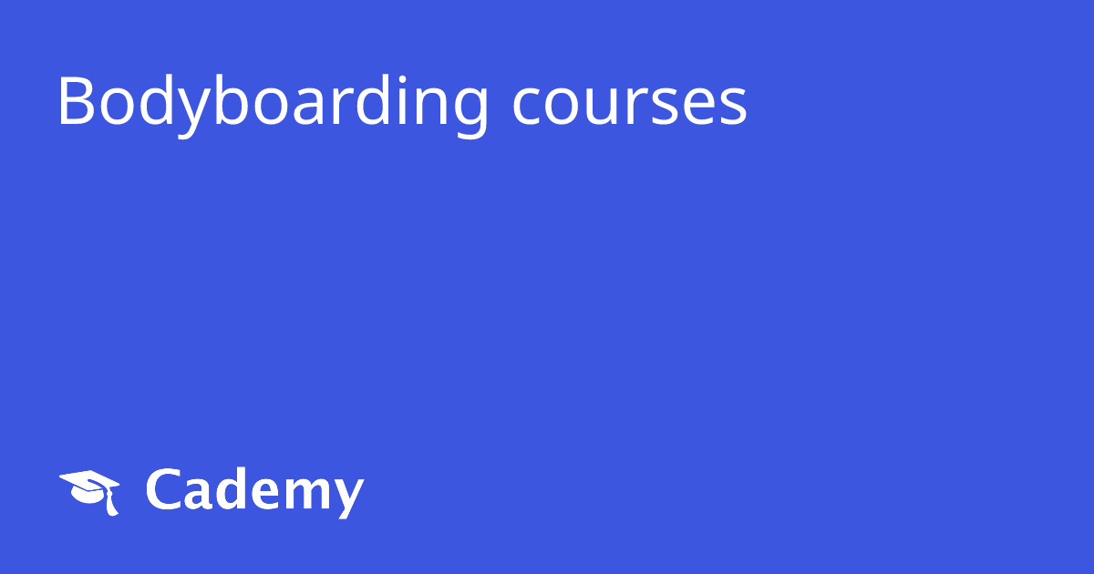 Bodyboarding courses - Cademy