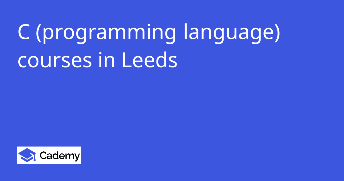 C (programming language) courses in Leeds - Cademy
