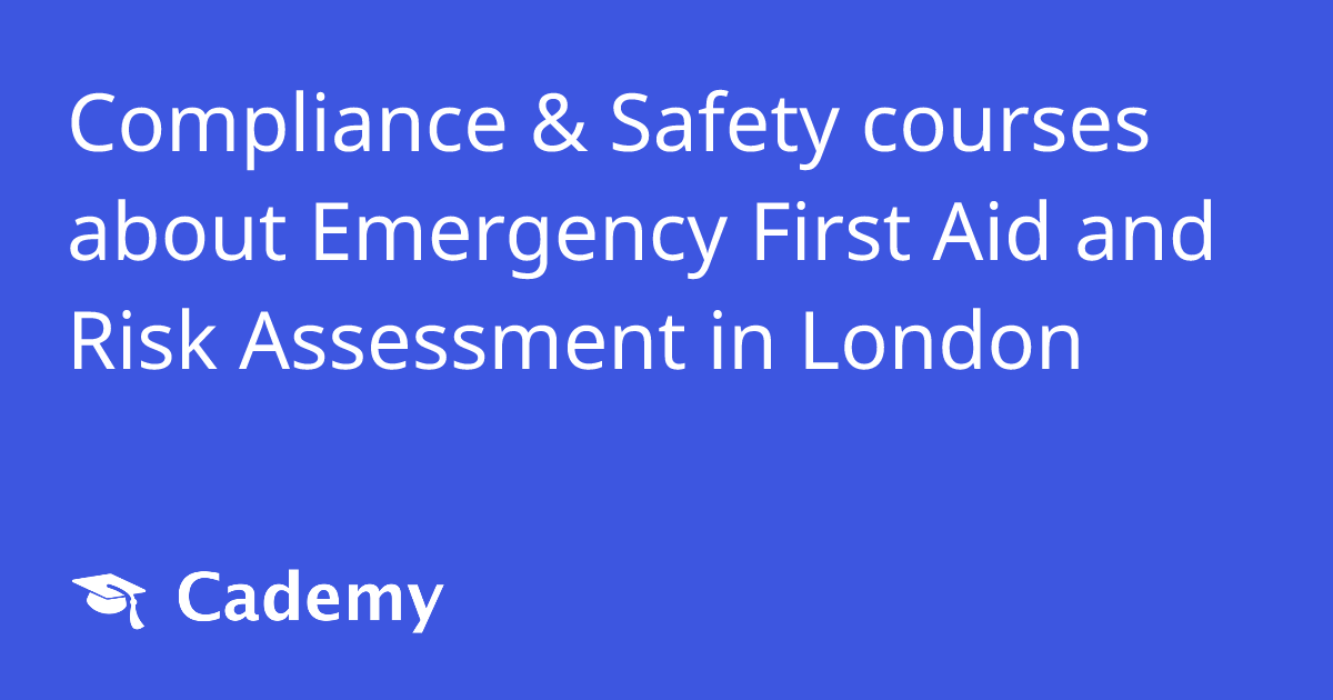 Compliance & Safety courses about Emergency First Aid and Risk ...