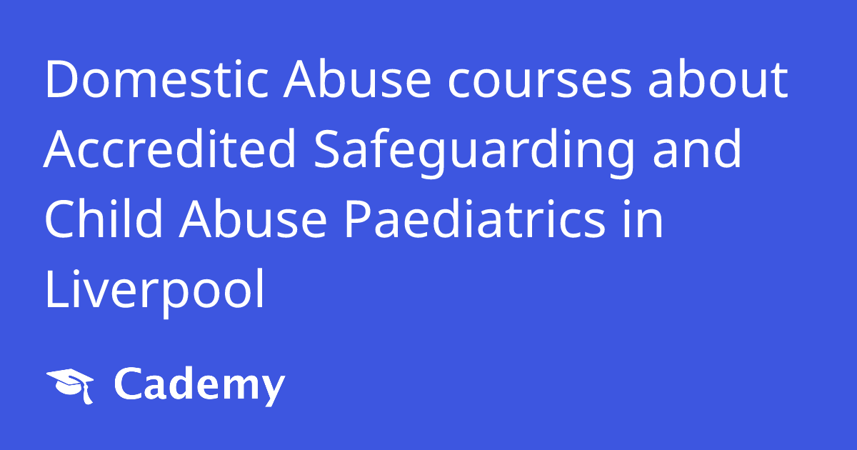 Domestic Abuse courses about Accredited Safeguarding and Child Abuse ...