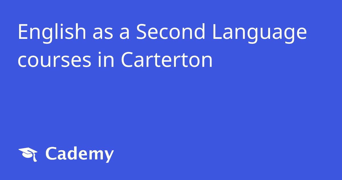 English as a Second Language courses in Carterton - Cademy