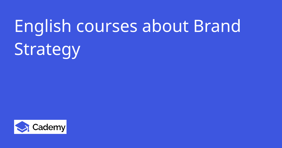 English courses about Brand Strategy - Cademy