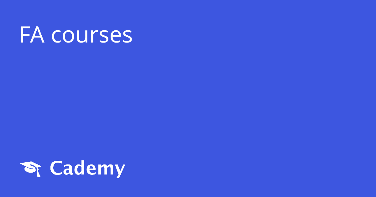 FA courses - Cademy
