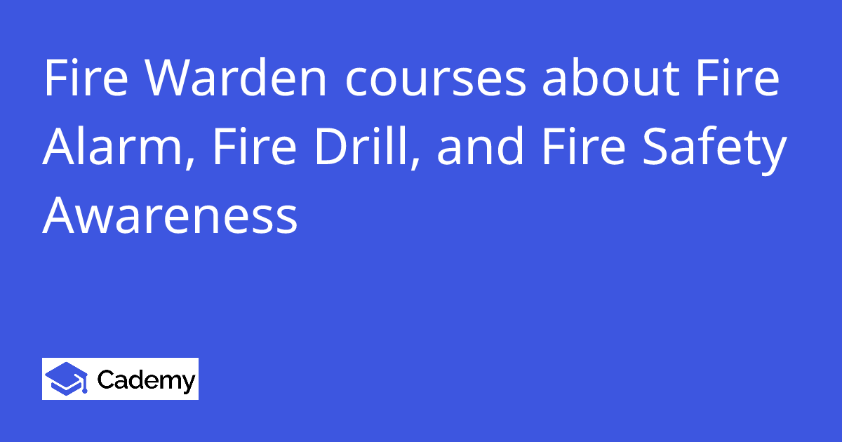 Fire Warden courses about Fire Alarm, Fire Drill, and Fire Safety ...