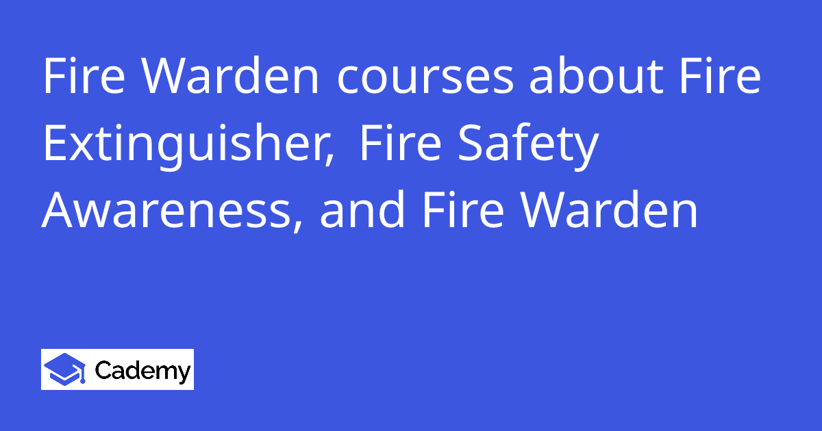 Fire Warden courses about Fire Extinguisher, Fire Safety Awareness, and ...