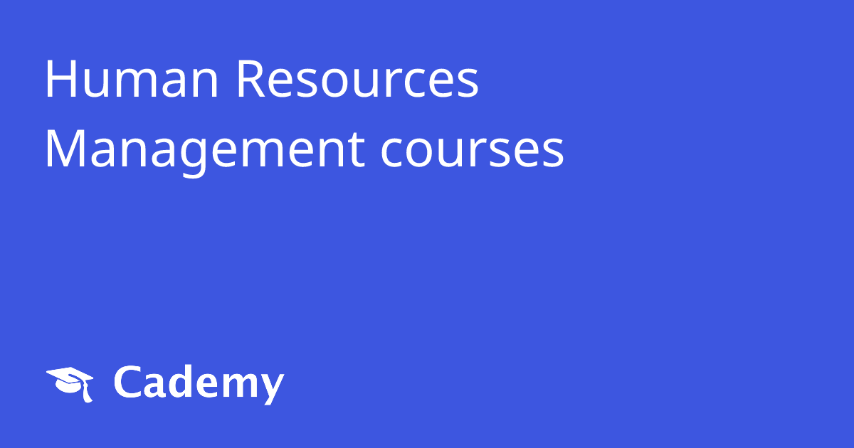 Human Resources Management courses - Cademy