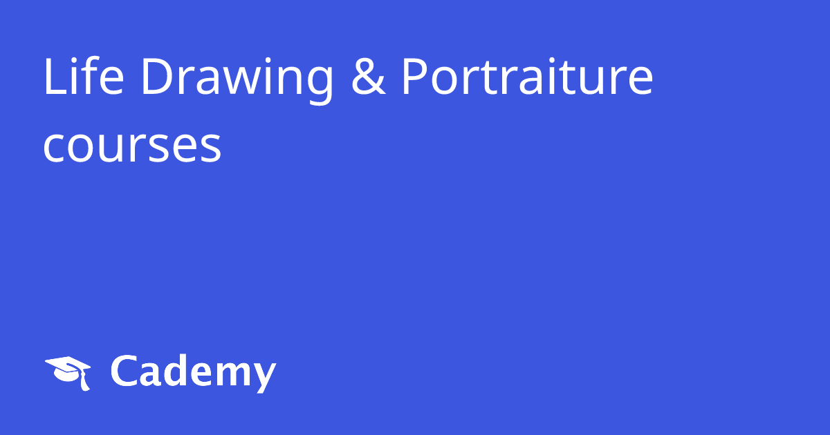 Life Drawing & Portraiture courses - Cademy