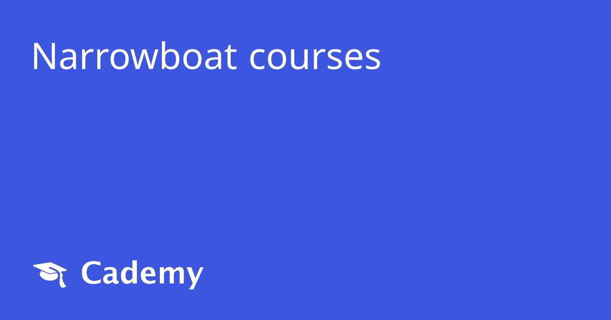 Narrowboat courses - Cademy