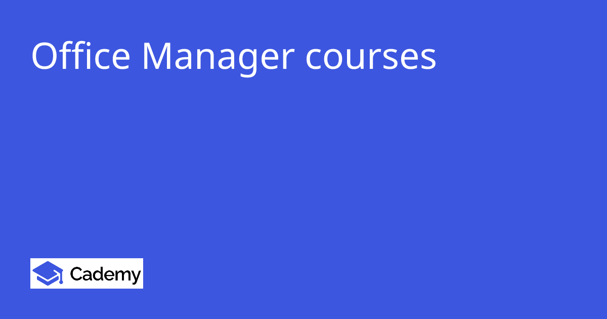 Office Manager courses - Cademy