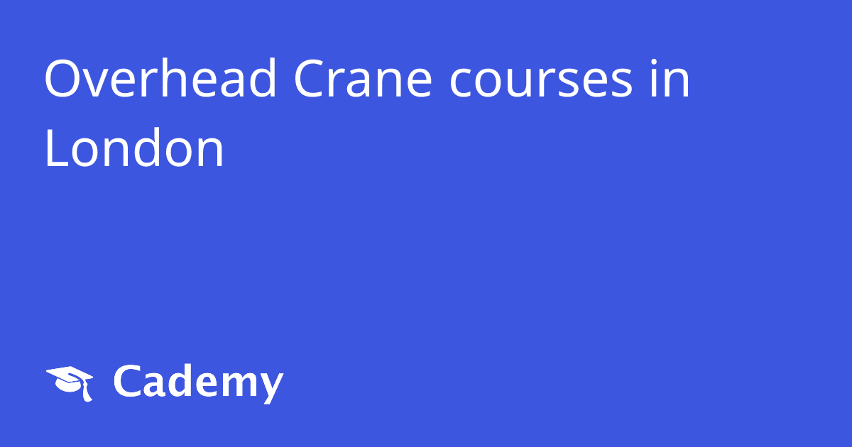 Overhead Crane courses in London - Cademy