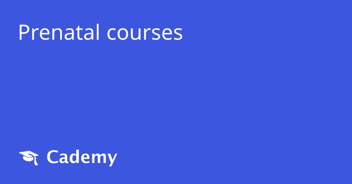 Prenatal courses - Cademy