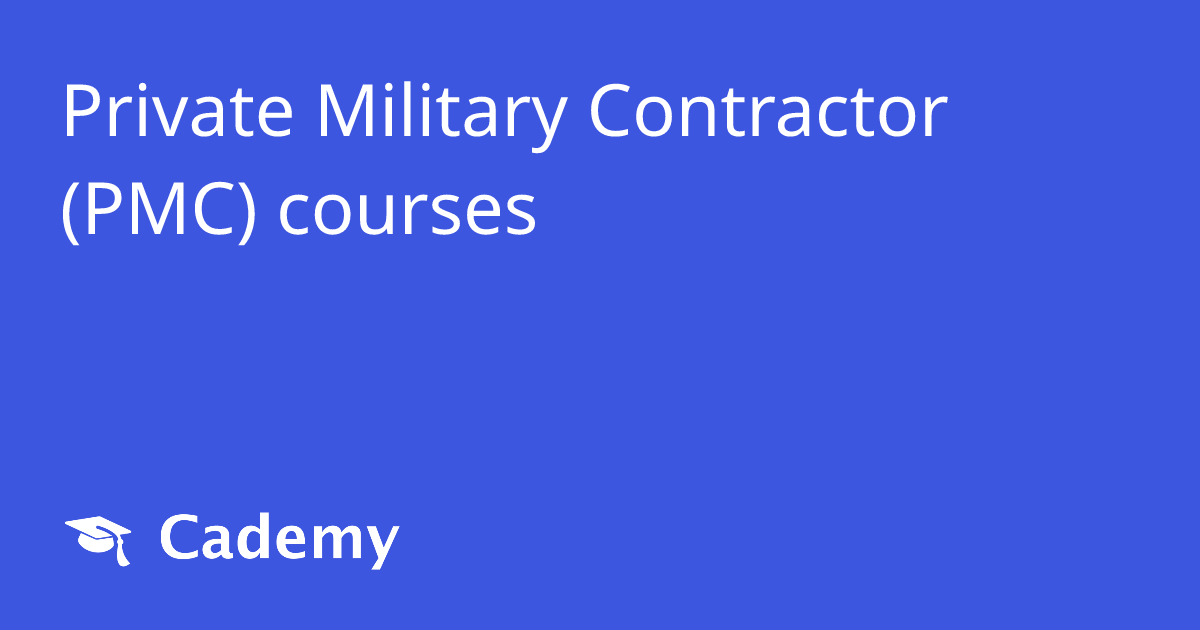 Private Military Contractor (PMC) courses - Cademy