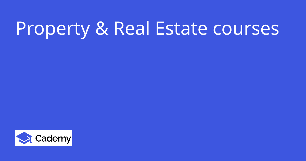 Property & Real Estate courses - Cademy
