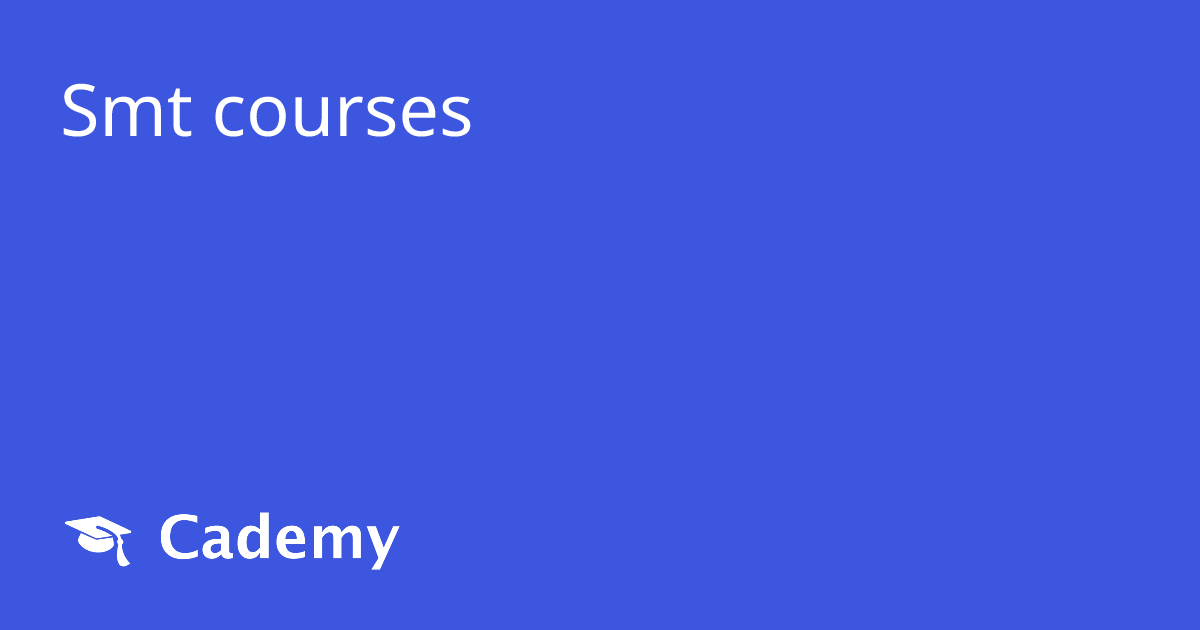 Smt courses - Cademy