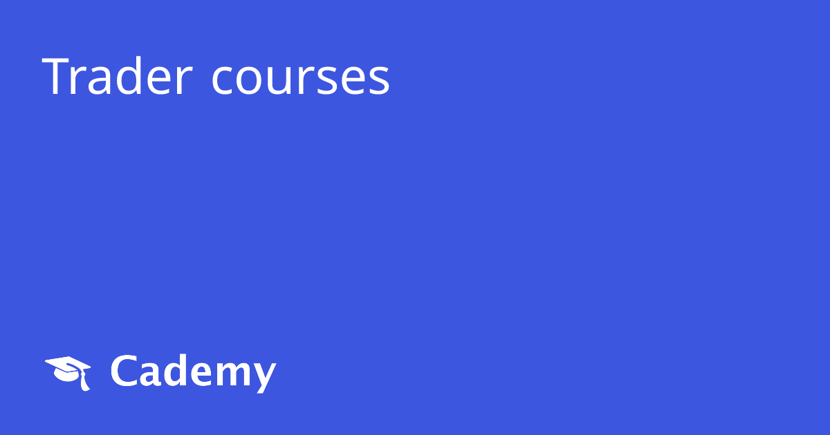 Trader courses - Cademy
