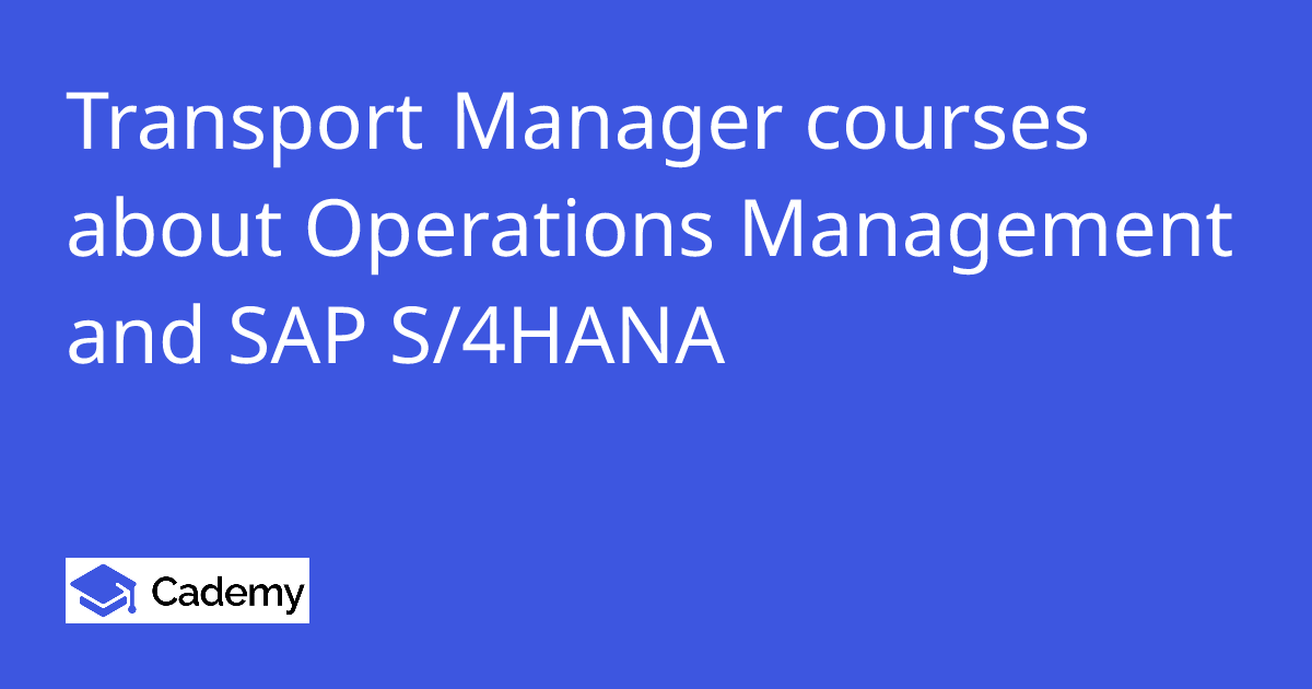Transport Manager courses about Operations Management and SAP S/4HANA ...
